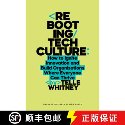 【3-4周达】精装 Rebooting Tech Culture : How to Ignite Innovation and Build Organizations Where Every... [9781647829858]