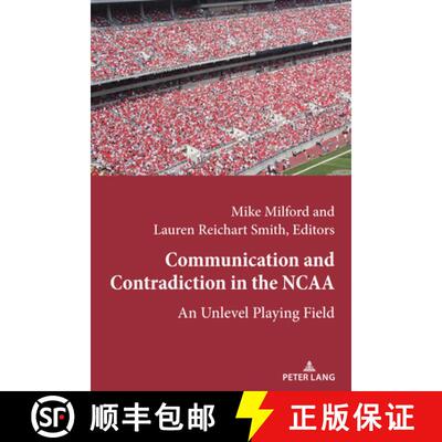 【3-4周达】精装 Communication and Contradiction in the NCAA : An Unlevel Playing Field [9781433164927]