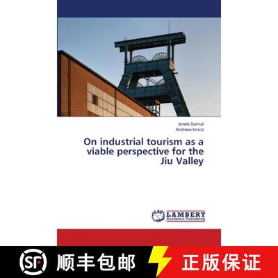 预订 On industrial tourism as a viable perspective for the Jiu Valley [9786206149071]