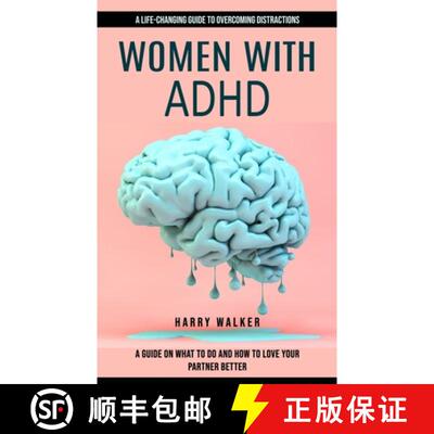 【3-4周达】Women With Adhd: A Life-changing Guide to Overcoming Distractions (A Guide on What to Do a... [9781778146220]