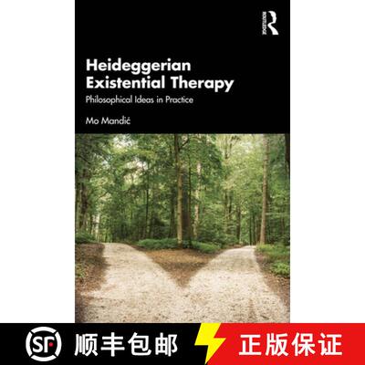 【3-4周达】Heideggerian Existential Therapy: Philosophical Ideas in Practice [9781032378251]