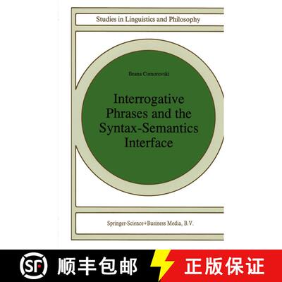 【3-4周达】Interrogative Phrases and the Syntax-Semantics Interface [9780792338048]