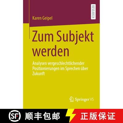 【3-4周达】Zum Subjekt werden : Analysen vergeschlechtlichender Positionierungen im Sprechen über Zu... [9783658377304]