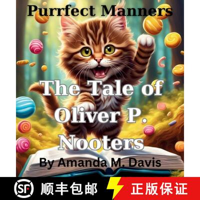 【3-4周达】Purrfect Manners The Tale of Oliver P. Nooters [9781967665631]