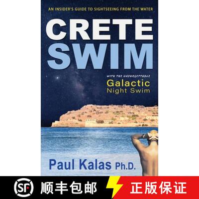 【3-4周达】Crete Swim: An insider's guide to sightseeing from the water [9781732463189]