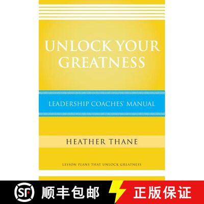 【3-4周达】Unlock Your Greatness Leadership Coaches Manual: Lesson Plans that Unlock Greatness [9780986887871]
