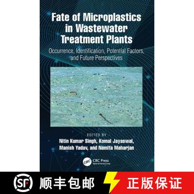 【3-4周达】Fate of Microplastics in Wastewater Treatment Plants: Occurrence, Identification, Potentia... [9781032573076]