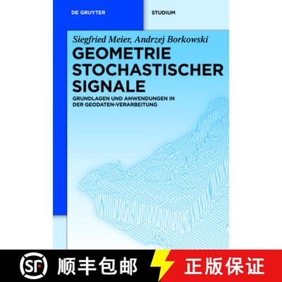 【3-4周达】精装 Geometrie Stochastischer Signale – Grundlagen und Anwendungen in der Geodaten–Verar... [9783110253214]