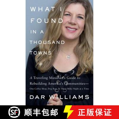 【3-4周达】What I Found in a Thousand Towns: A Traveling Musician's Guide to Rebuilding America's Com... [9780465098965]