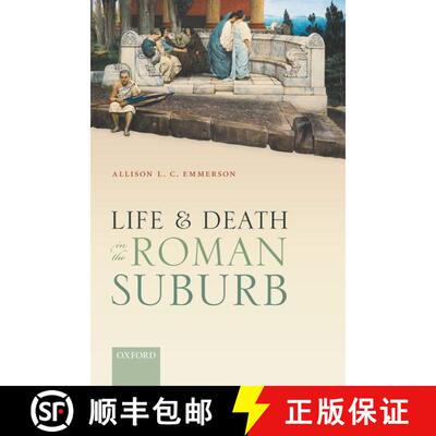 【3-4周达】Life and Death in the Roman Suburb C [9780198852759]
