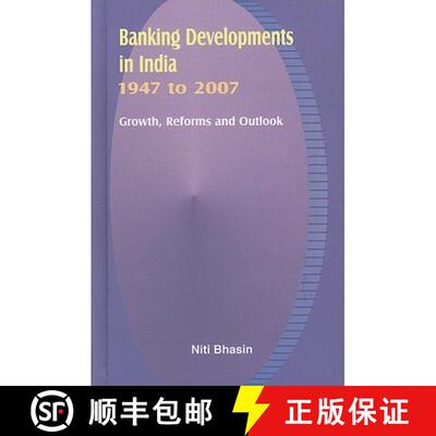 【3-4周达】精装 Banking Developments in India, 1947 to 2007: Growth, Reforms and Outlook [9788177081138]
