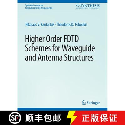 【3-4周达】Higher-Order FDTD Schemes for Waveguides and Antenna Structures [9783031005602]