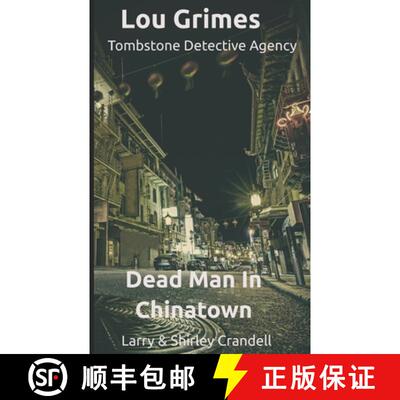 【3-4周达】Lou Grimes Tombstone Detective Agency: Dead Man in Chinatown [9781777169336]