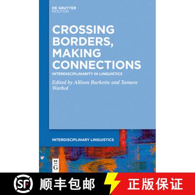 【3-4周达】精装 Crossing Borders, Making Connections – Interdisciplinarity in Linguistics [9781501520709]
