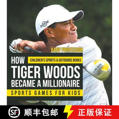 【3-4周达】How Tiger Woods Became A Millionaire - Sports Games for Kids | Children's Sports & Outdoor... [9781541938380]