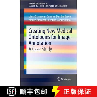 【3-4周达】Creating New Medical Ontologies for Image Annotation: A Case Study [9781461419082]