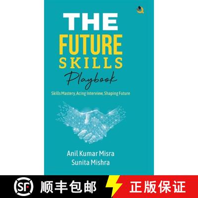 【3-4周达】The Future Skills Playbook: Skills Mastery, Acing Interview, Shaping Future [9789358987256]