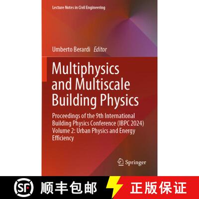 【3-4周达】Multiphysics and Multiscale Building Physics: Proceedings of the 9th International Buildin... [9789819783113]