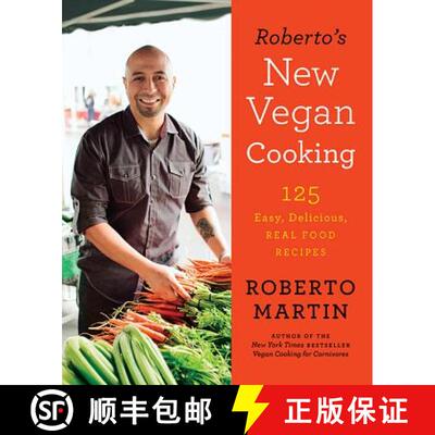 【3-4周达】精装 Roberto's New Vegan Cooking: 125 Easy, Delicious, Real Food Recipes [9780738217321]