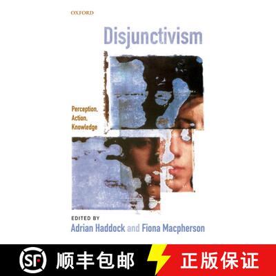 【3-4周达】精装 Disjunctivism: Perception, Action, Knowledge [9780199231546]