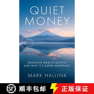 【3-4周达】Quiet Money: Growing Wealth Quietly - and Why It's Super Important [9781971755984]