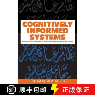 【3-4周达】Cognitively Informed Systems: Utilizing Practical Approaches to Enrich Information Present... [9781591408420]