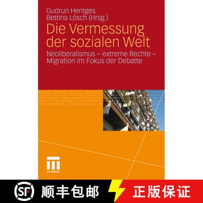 【3-4周达】Die Vermessung der sozialen Welt : Neoliberalismus - Extreme Rechte - Migration im Fokus d... [9783531168296]