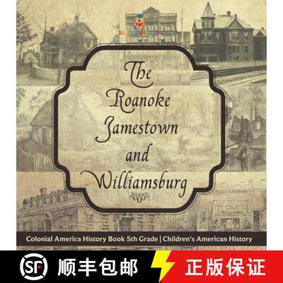 【3-4周达】The Roanoke, Jamestown and Williamsburg Colonies - Colonial America History Book 5th Grade... [9798869435309]