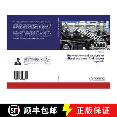 预订 Thermochemical analysis of diesel soot and fuel reactor deposits [9783330005204]