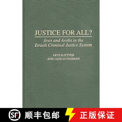 【3-4周达】Justice for All?: Jews and Arabs in the Israeli Criminal Justice System [9780275959081]