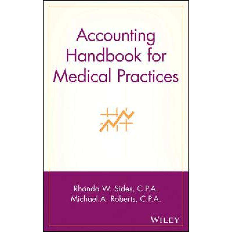 【4周达】Accounting Handbook For Medical Practices[Wiley会计][9780471370093]_虎窝淘