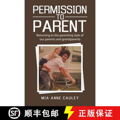 【3-4周达】Permission to Parent: Returning to the Parenting Style of Our Parents and Grandparents [9781664216754]