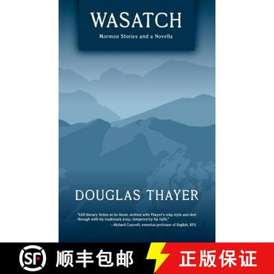 【3-4周达】Wasatch: Mormon Stories and a Novella [9780984360345]