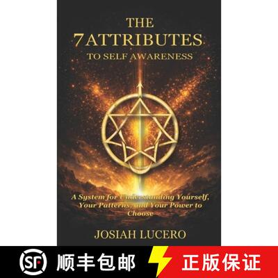 【3-4周达】7 Attributes to Self-Awareness: A System for Understanding Yourself, Your Patterns, and Yo... [9798995505808]