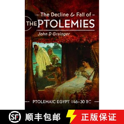 【3-4周达】精装 The Decline and Fall of the Ptolemies: Ptolemaic Egypt 146-30 BC [9781399090124]