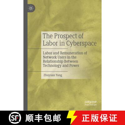 【3-4周达】The Prospect of Labor in Cyberspace : Labor and Remuneration of Network Users in the Relat... [9789819787555]
