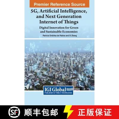 【3-4周达】精装 5G, Artificial Intelligence, and Next Generation Internet of Things: Digital Innovati... [9781668486344]