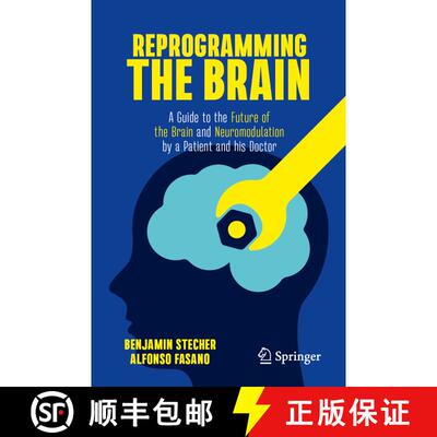 【3-4周达】Reprogramming the Brain: A Guide to the Future of the Brain and Neuromodulation by a Patie... [9783031503986]
