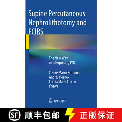 【3-4周达】Supine Percutaneous Nephrolithotomy and ECIRS : The New Way of Interpreting PNL (Softcover... [9782817805474]