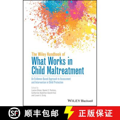 【3-4周达】精装 The Wiley Handbook Of What Works In Child Maltreatment - An Evidence-Based Approach T... [9781118976173]