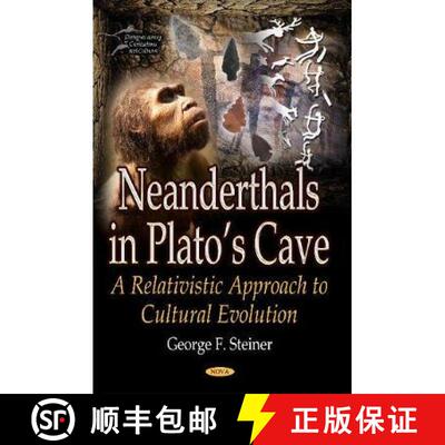 【3-4周达】精装 Neanderthals in Plato’s Cave: A Relativistic Approach to Cultural Evolution [9781536119404]