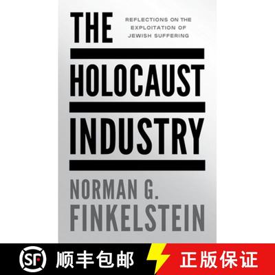 现货 大屠杀的工业 The Holocaust Industry: Reflections on the Exploitation of Jewish Suffering [9781804297216]