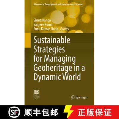 【3-4周达】Sustainable Strategies for Managing Geoheritage in a Dynamic World [9789819638161]