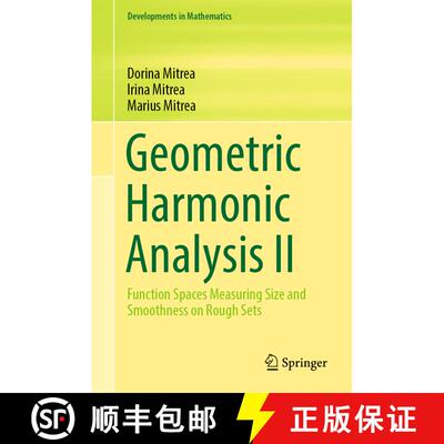 【3-4周达】精装 Geometric Harmonic Analysis II : Function Spaces Measuring Size and Smoothness on Rou... [9783031137174]