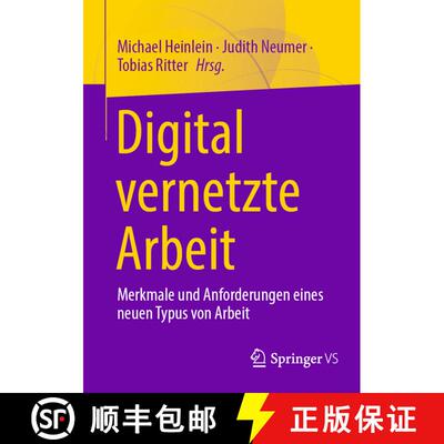 【3-4周达】Digital vernetzte Arbeit : Merkmale und Anforderungen eines neuen Typus von Arbeit (1. Auf... [9783658406141]