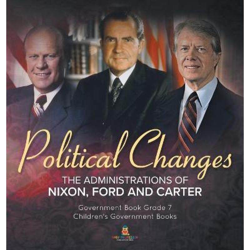 【4周达】Politics Changes: The Administrations of Nixon, Ford and Carter ...