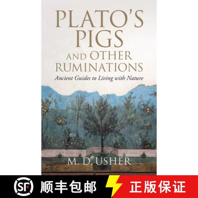 【3-4周达】Plato's Pigs and Other Ruminations : Ancient Guides to Living with Nature [9781108839587]