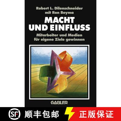 【3-4周达】Macht und Einfluss: Mitarbeiter und Medien für eigene Ziele gewinnen [9783322828255]