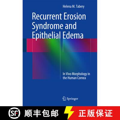【3-4周达】精装 Recurrent Erosion Syndrome and Epithelial Edema: In Vivo Morphology in the Human Cornea [9783319065441]