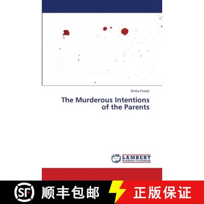 预订 The Murderous Intentions of the Parents [9786206150572]